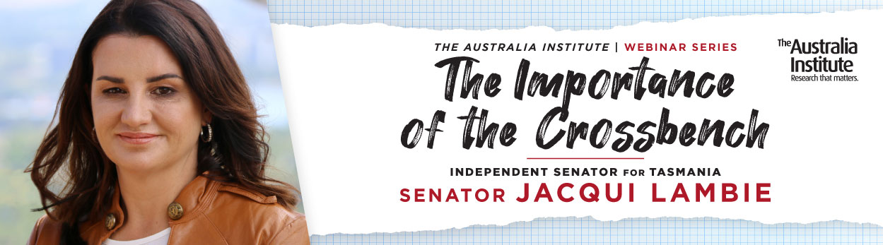 The Importance of the Crossbench - The Australia Institute