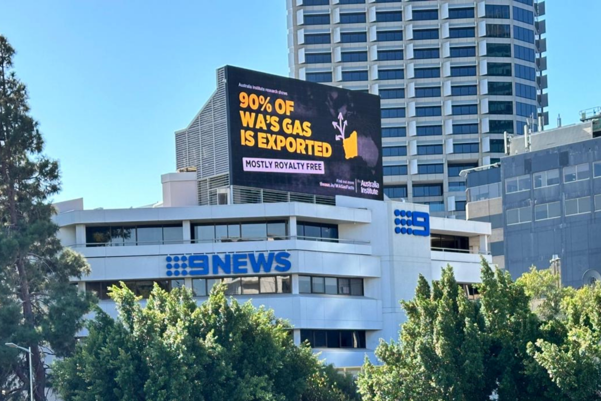 Billboard highlights 90% of WA’s gas is exported and mostly royalty ...