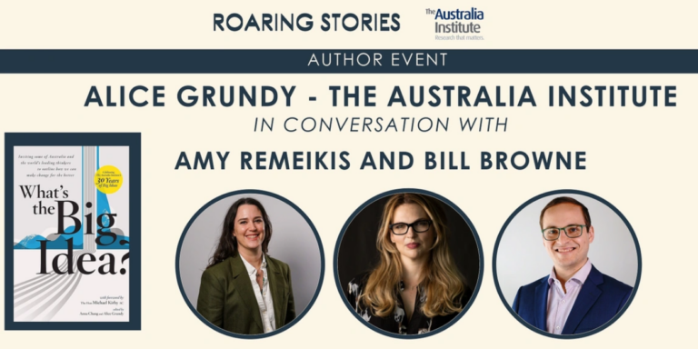 What's the Big Idea? Alice Grundy in conversation with Amy Remeikis and ...